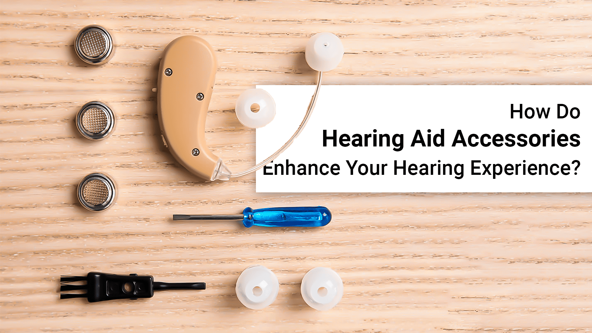 How Do Hearing Aid Accessories Enhance Your Hearing Experience?