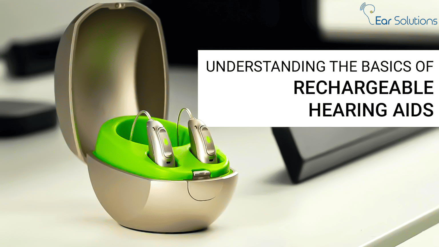 Understanding the Basics of Phonak Rechargeable Hearing Aids