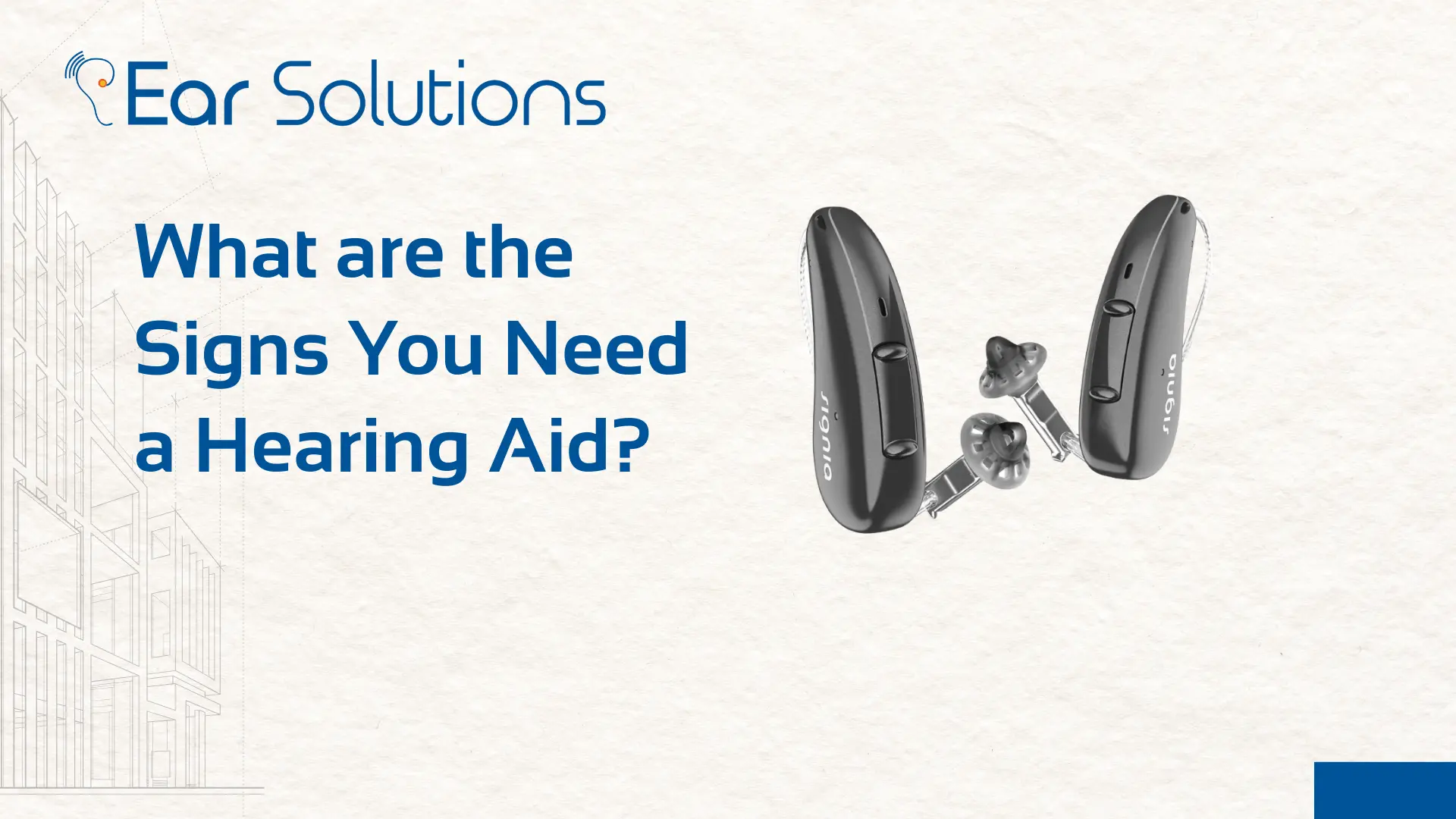 What are the Signs You Need a Hearing Aid? - Ear Solutions Hearing Aid